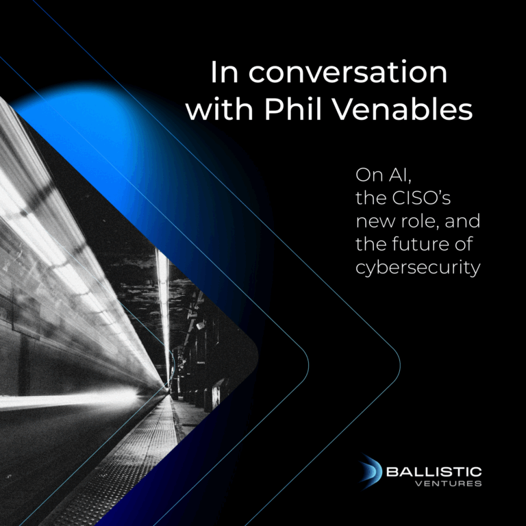 Ballistic Ventures | A Team of Respected Cybersecurity Leaders