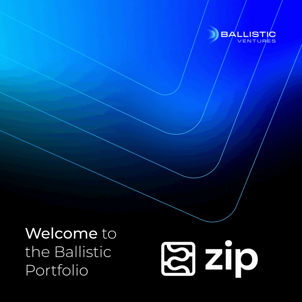 Why we invested in Zip Security - Ballistic Ventures